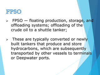 Floting Production Storage and Offloading | PPTX