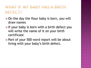 Flour baby project | PPTX