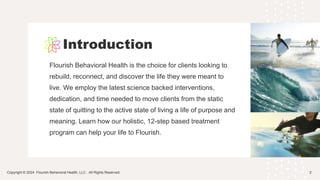 Flourish BH Holistic Addiction Treatment.pptx