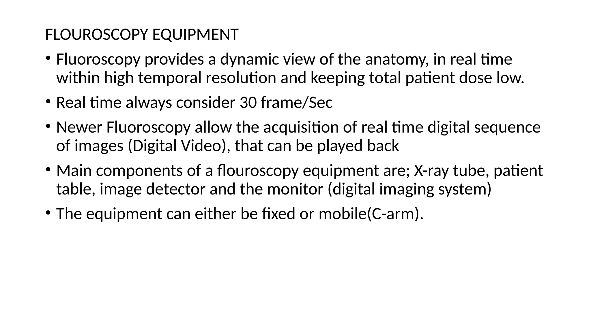 FLOUROSCOPIC EQUIPMENT AND MANY MORE OF IT | PPTX