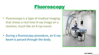Flouroscopy | PPTX