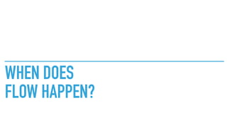 Flow - Psychology of Happiness | PDF