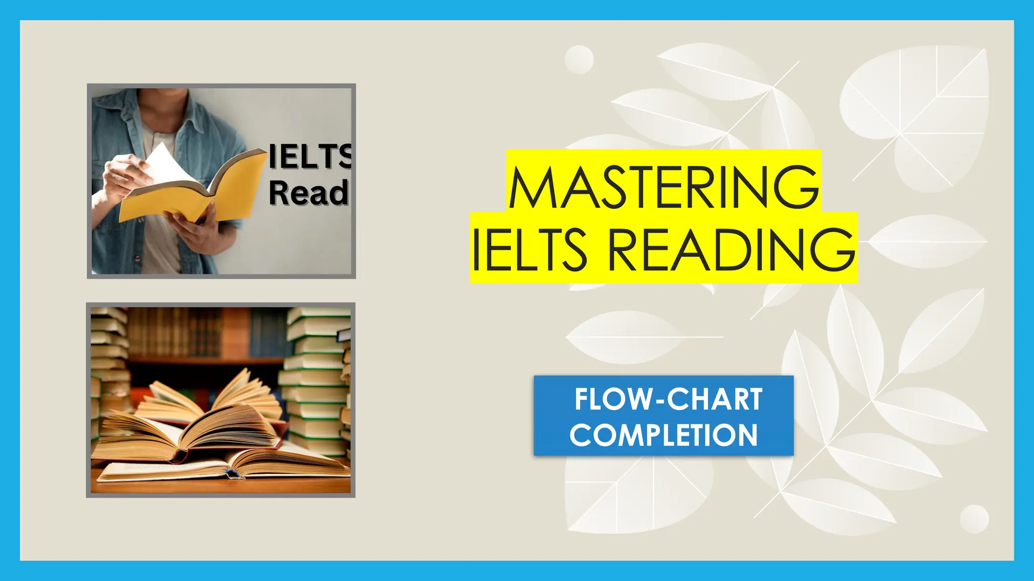 FLOW - CHART COMPLETION IN IELTS READING ACADEMIC.pptx