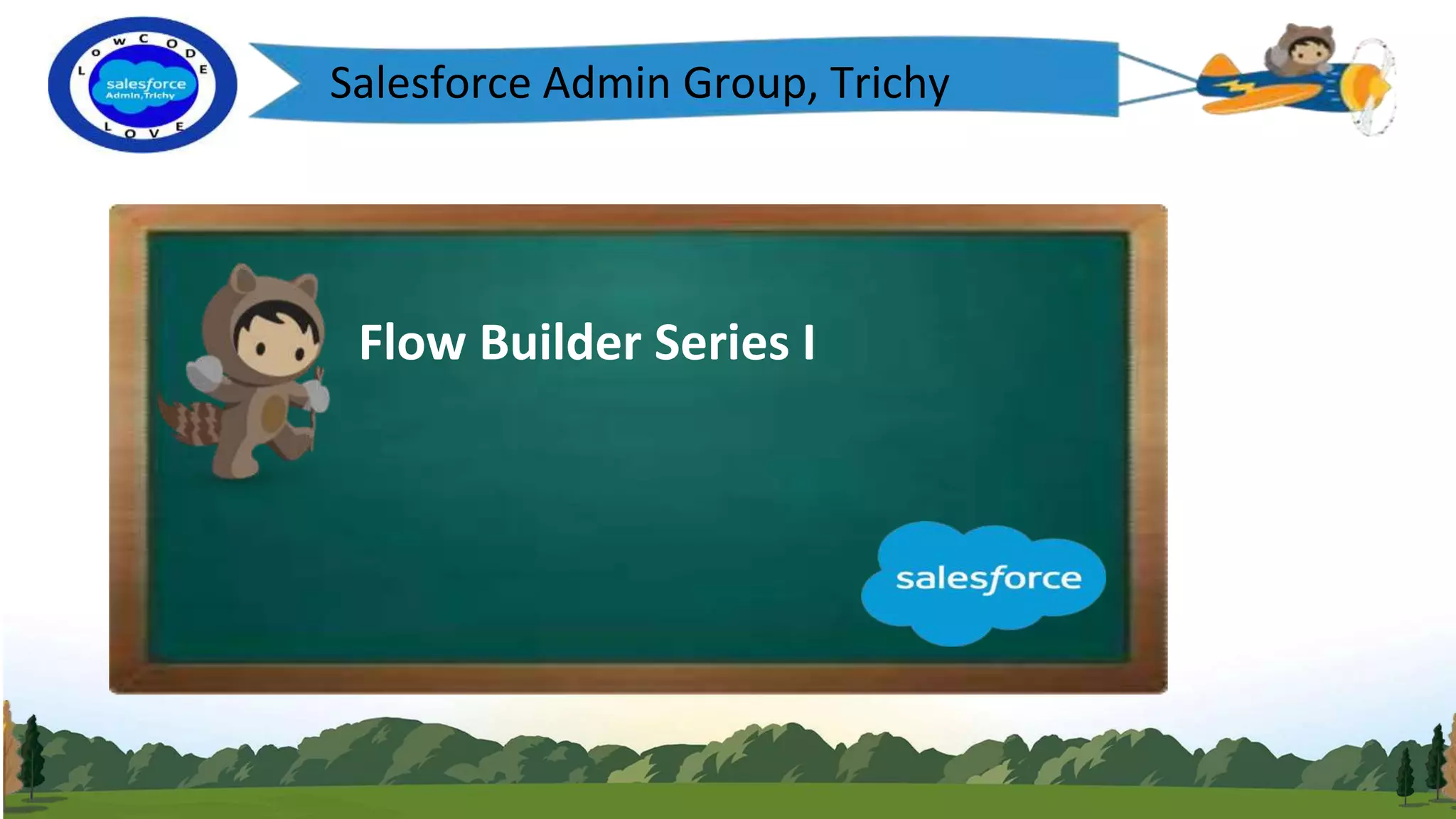Flow builder series i | PPTX