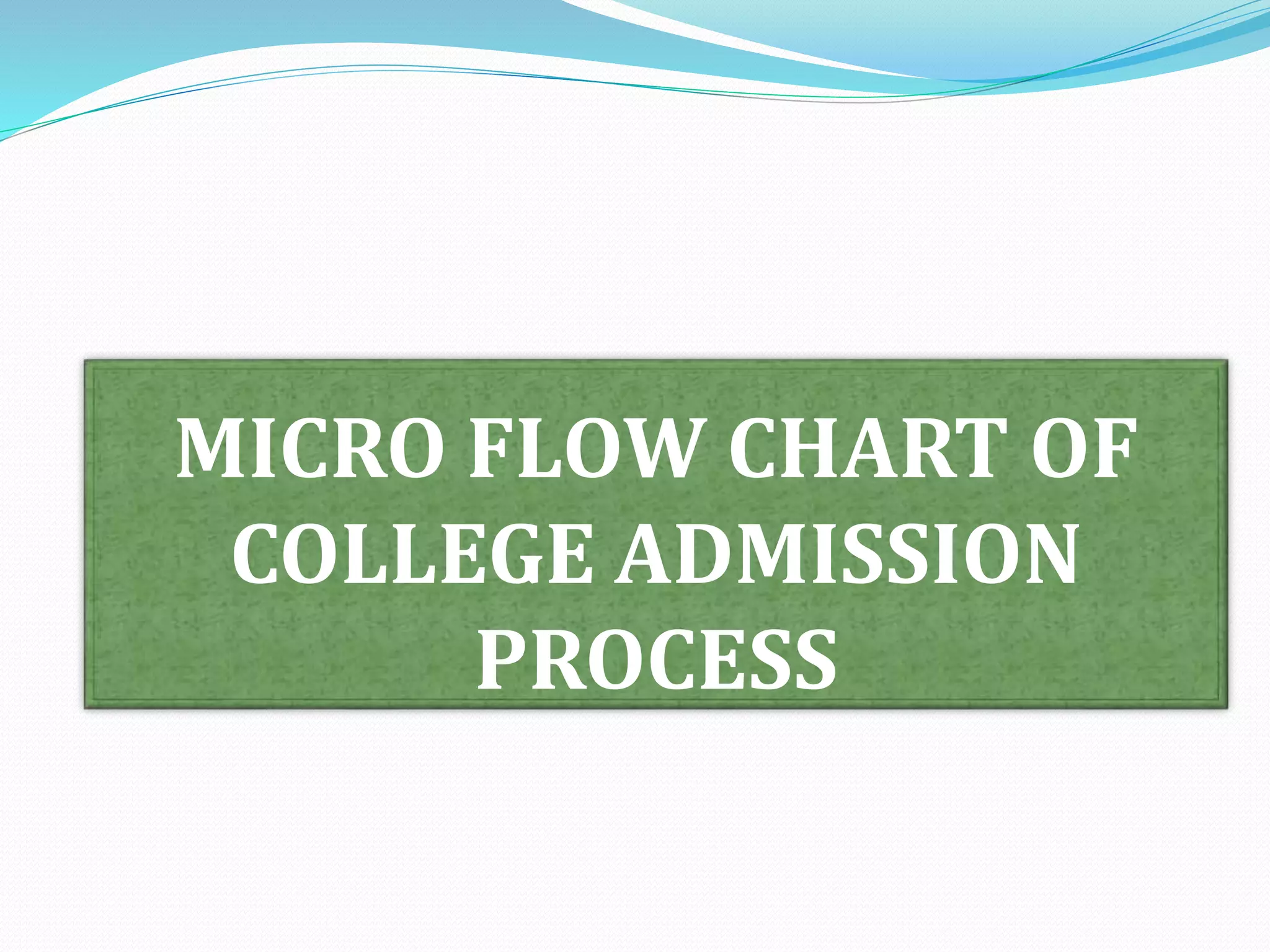 Flowchart of admission process in colleges | PPTX