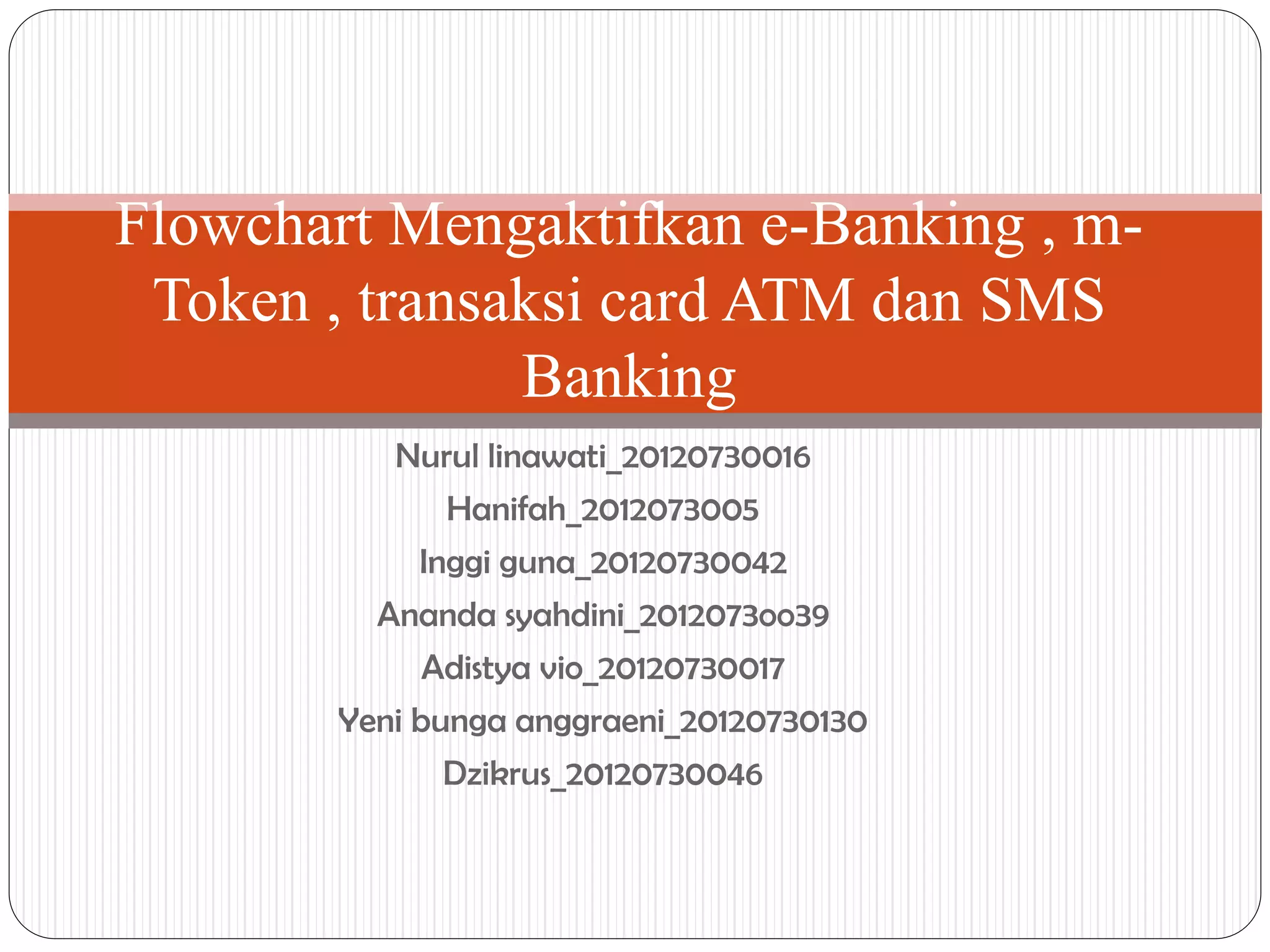 Flowchart e banking,m-token dan SMS banking | PPTX