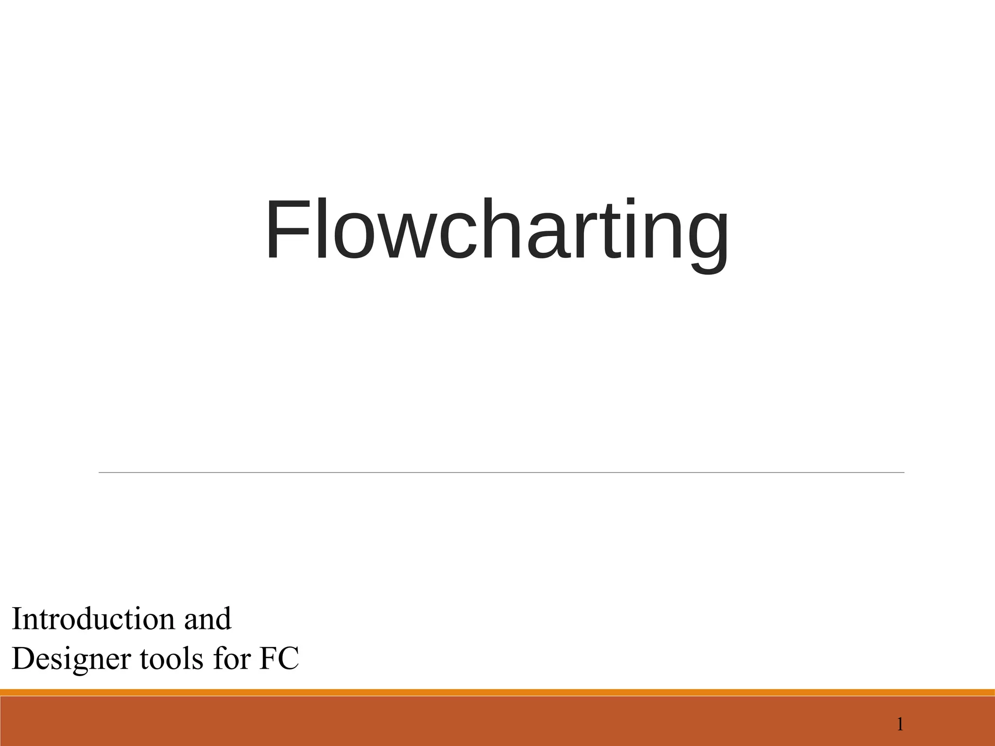 Flowchart - Introduction and Designing Tools | PPT