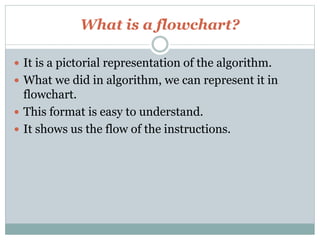 Flowcharts and algorithms | PPTX | Programming Languages | Computing