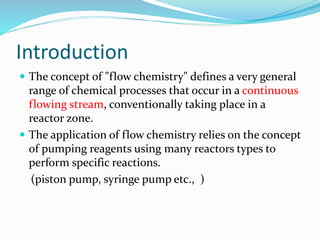 Flow chemistry | PPTX