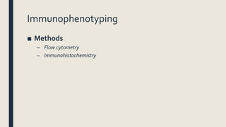 FLOW CYTOMETRY IMMUNOPHENOTYPING-2.pptx