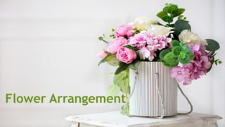 Flower Arrangement basic Design and mwkkakak | PPTX