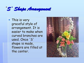 S Shaped Flower Arrangement