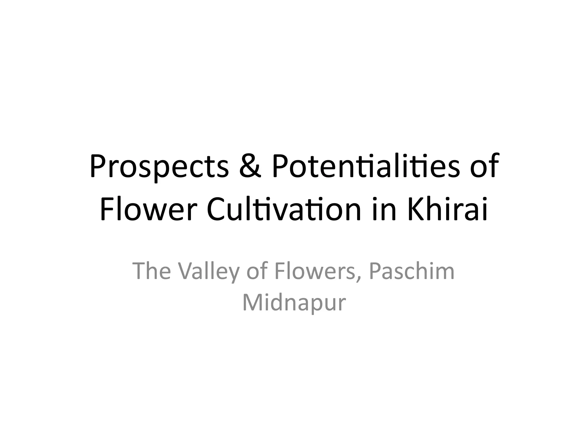 Flower_Cultivation_Khirai.Paschim Midnapurpptx | PPTX