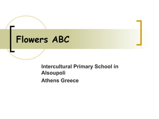 Flowers abc greece | PPT