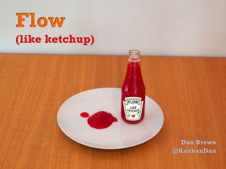 Flow (like ketchup) | PPT