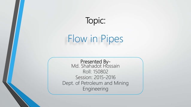 Flow in pipes | PPT