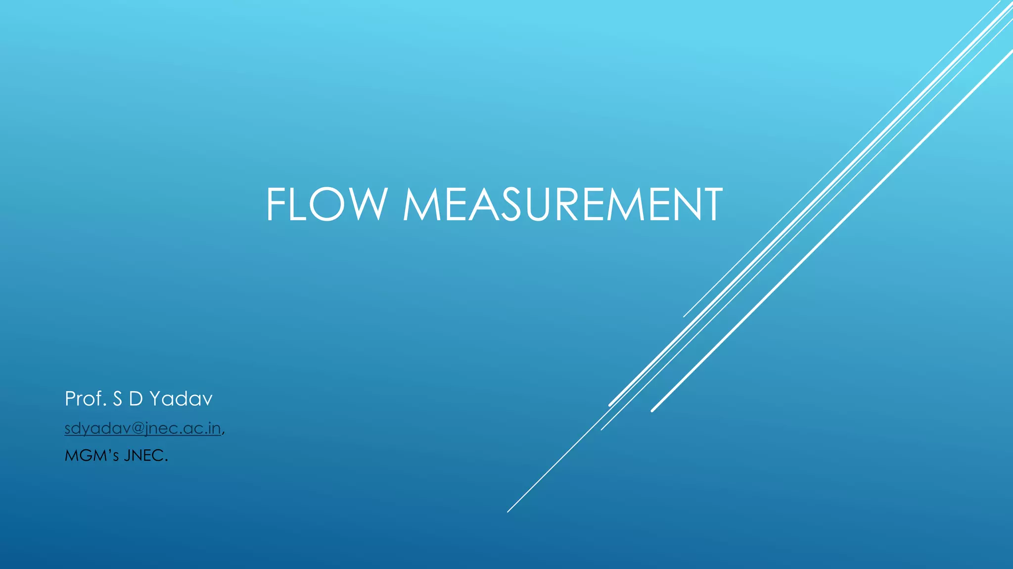 Flow measuring devices - It contents all type of Flow Measuring devices like Orificemeter ...