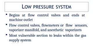 Flow meter and Vaporizer Low pressure system in Anesthesia Machine | PPT