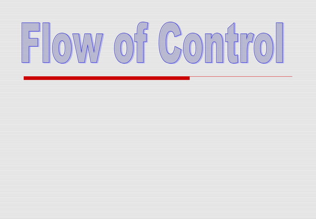 Flow of control c++ | PPT | Programming Languages | Computing