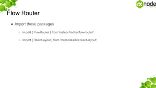 Flow router, components and props | PPTX