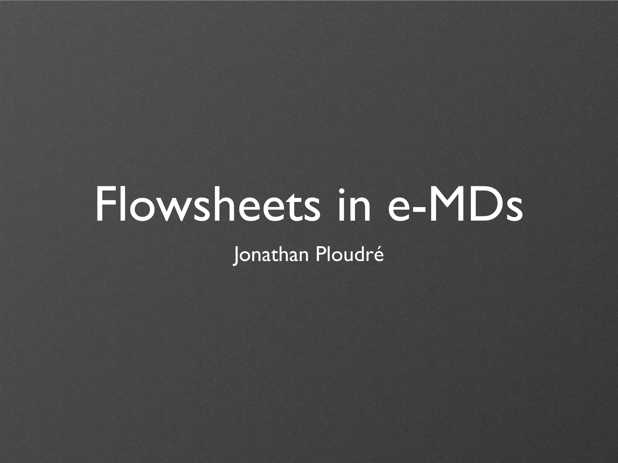 Flowsheets in e-MDs | PPT