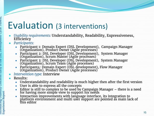 Introducing Usability Concerns Early in the DSL Development Cycle: FlowSL Experience Report ...