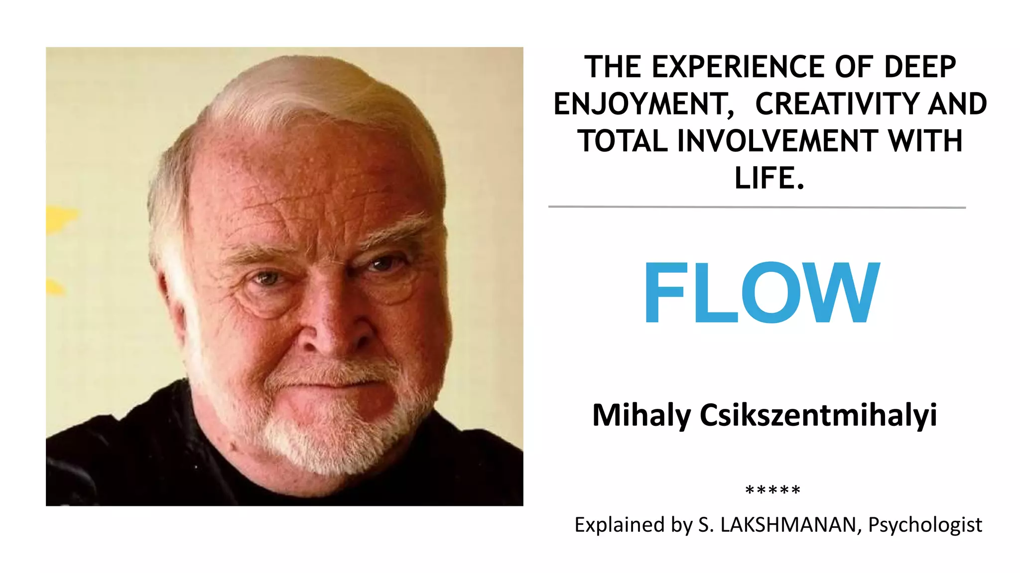 Mihaly Csikszentmihalyi's Flow theory explained by S. Lakshmanan ...