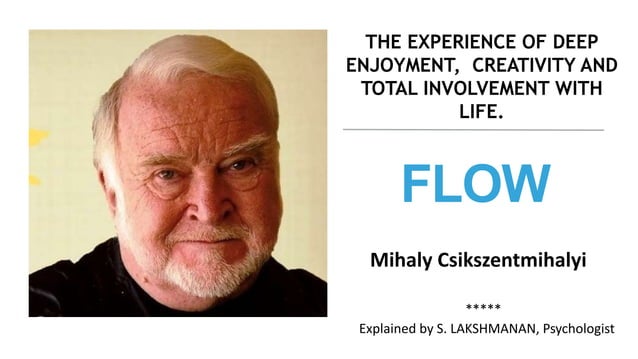 Mihaly Csikszentmihalyi's Flow theory explained by S. Lakshmanan ...