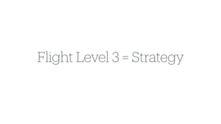 Flow Your Strategy at Flight Levels Day 2024 | PDF