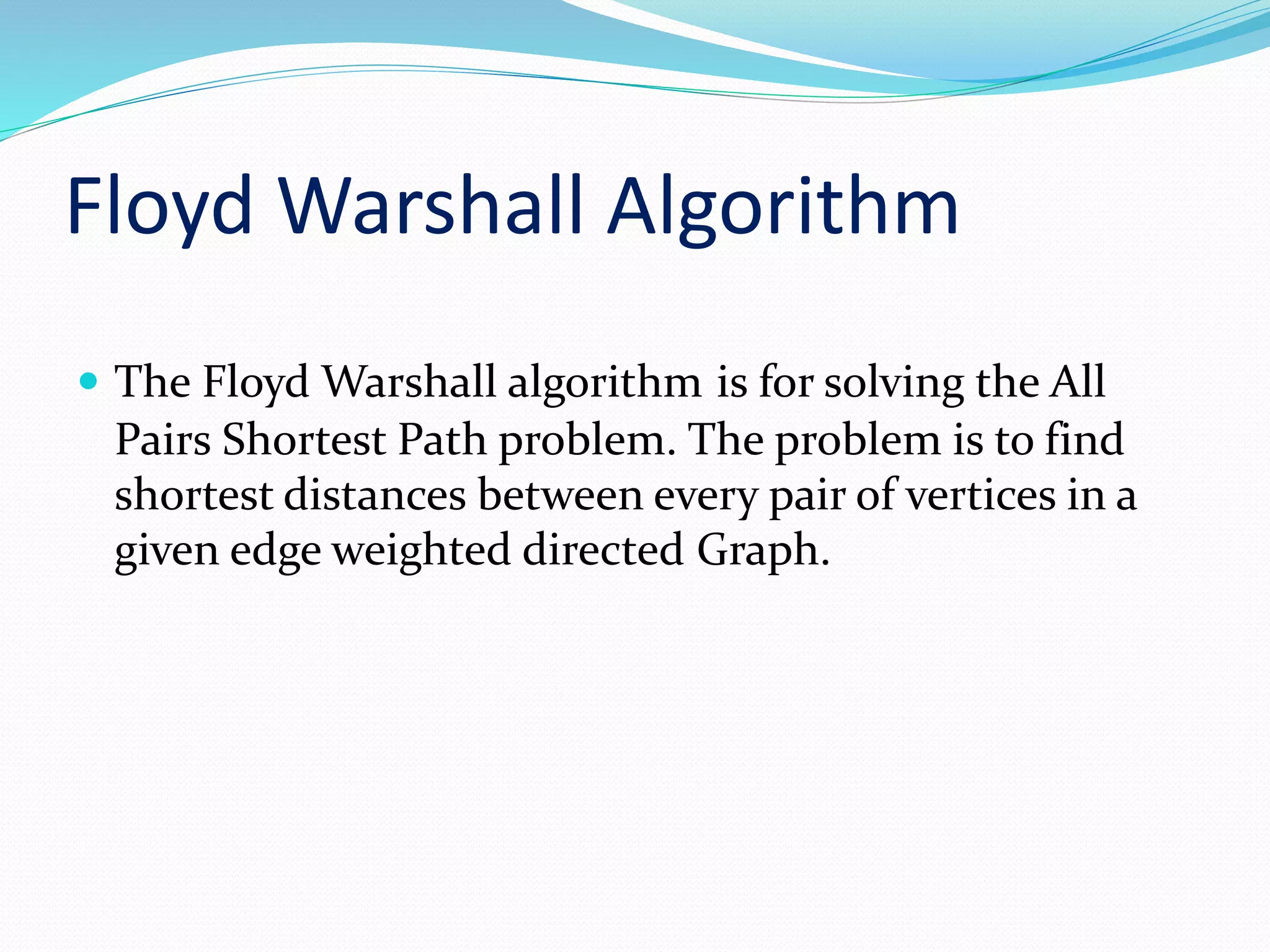 Floyd’s and Warshal’s Algorithm ujjwal matoliya.pptx | Technology ...