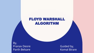 Floyd warshall algorithm and it's applications | PPTX