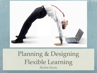 Flexible Learning & Technologies | PPT