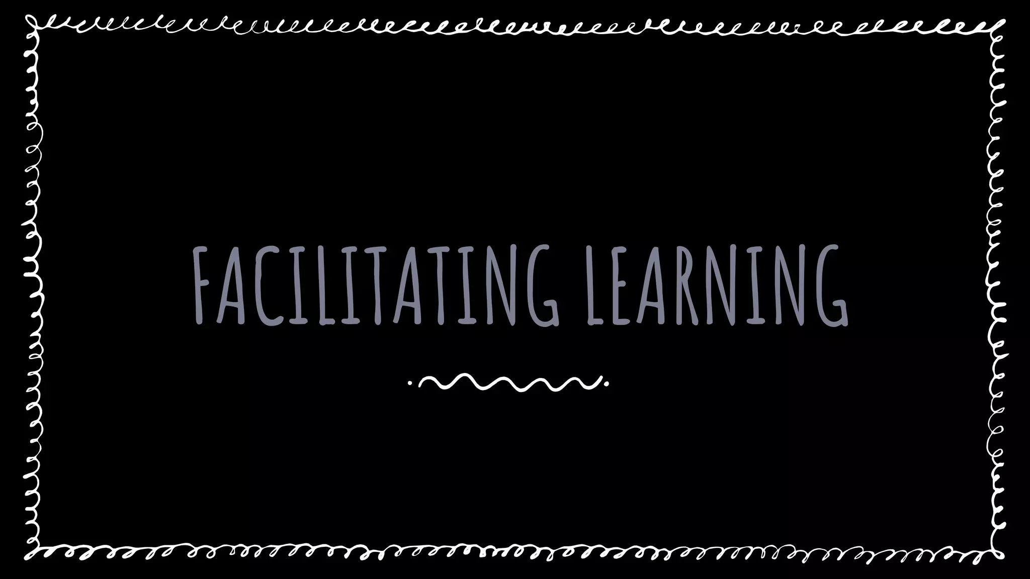 Facilitating Learning | PPTX