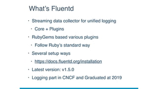 Fluentd Project Intro at Kubecon 2019 EU | PPT | Free Download