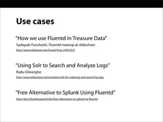 Fluentd - Set Up Once, Collect More | PPT