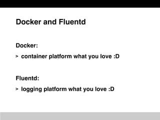 Docker and Fluentd | PPT