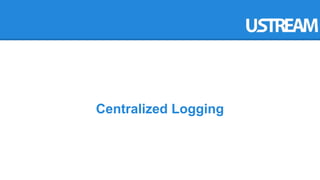 Centralized + Unified Logging | PPT