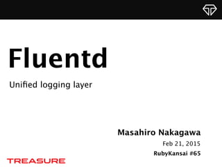 Fluentd - RubyKansai 65 | PPT