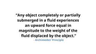 Fluid machanics: archimedes pascal and bernoulli | PPTX