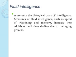 Fluid and crystallized intelligence | PPTX