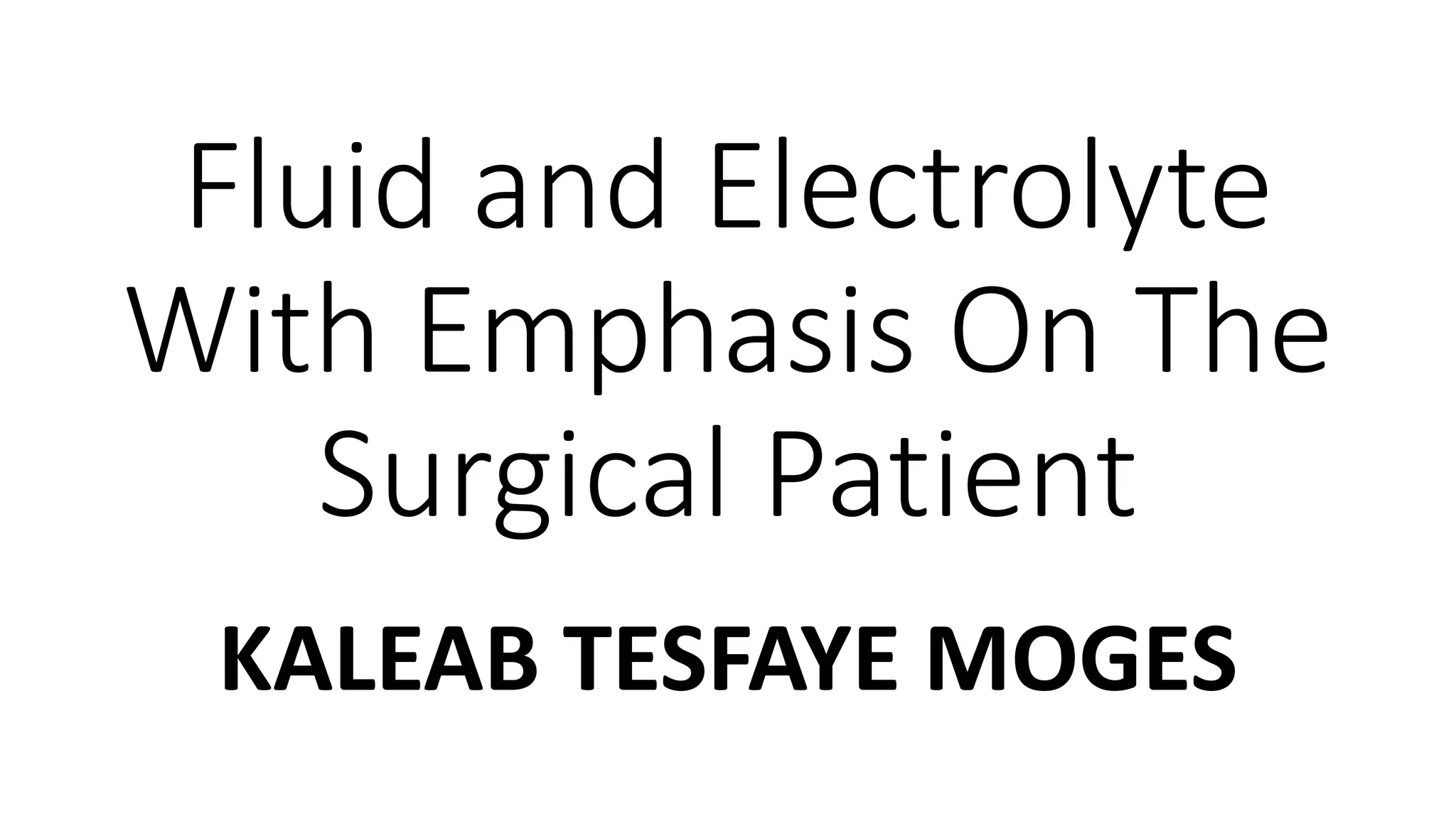 Fluid and electrolyte in surgical patients | PPTX