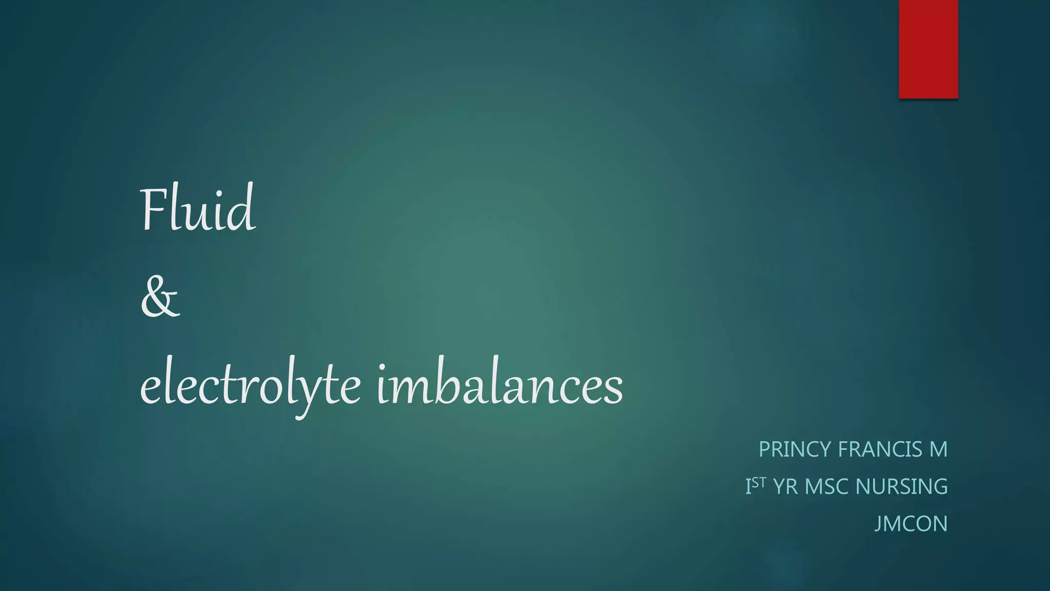 Fluid and electrolyte imbalance | PPTX