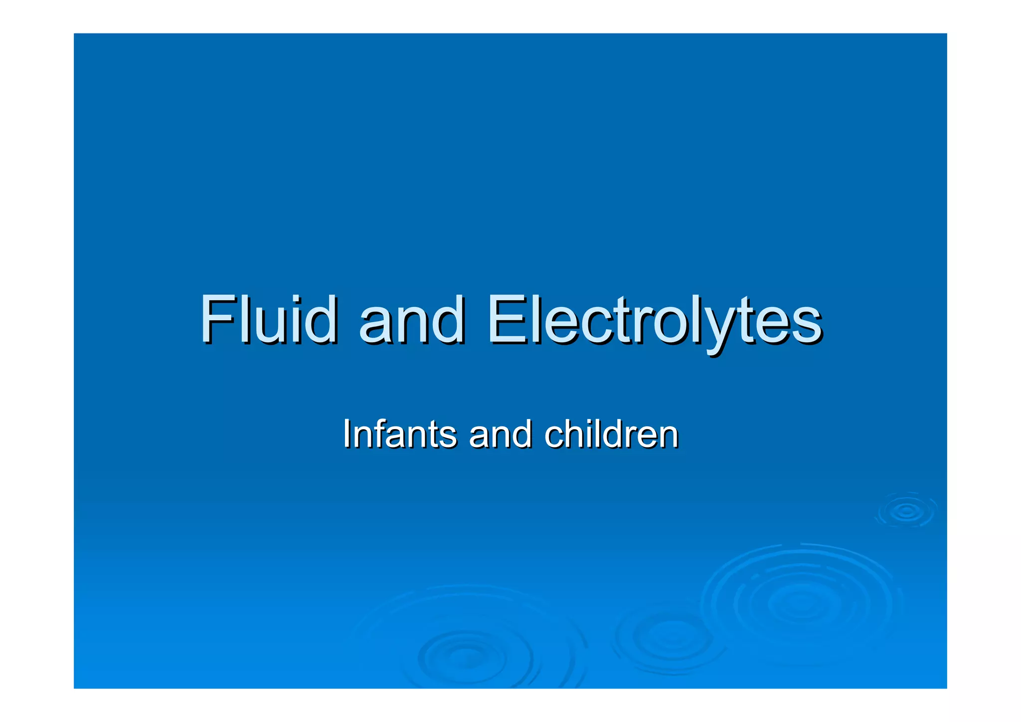 Fluids and Electrolytes in Infants and Children | PDF