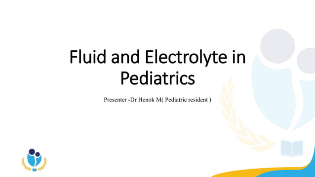 fluid and electrolyte in pediatrics.pptx