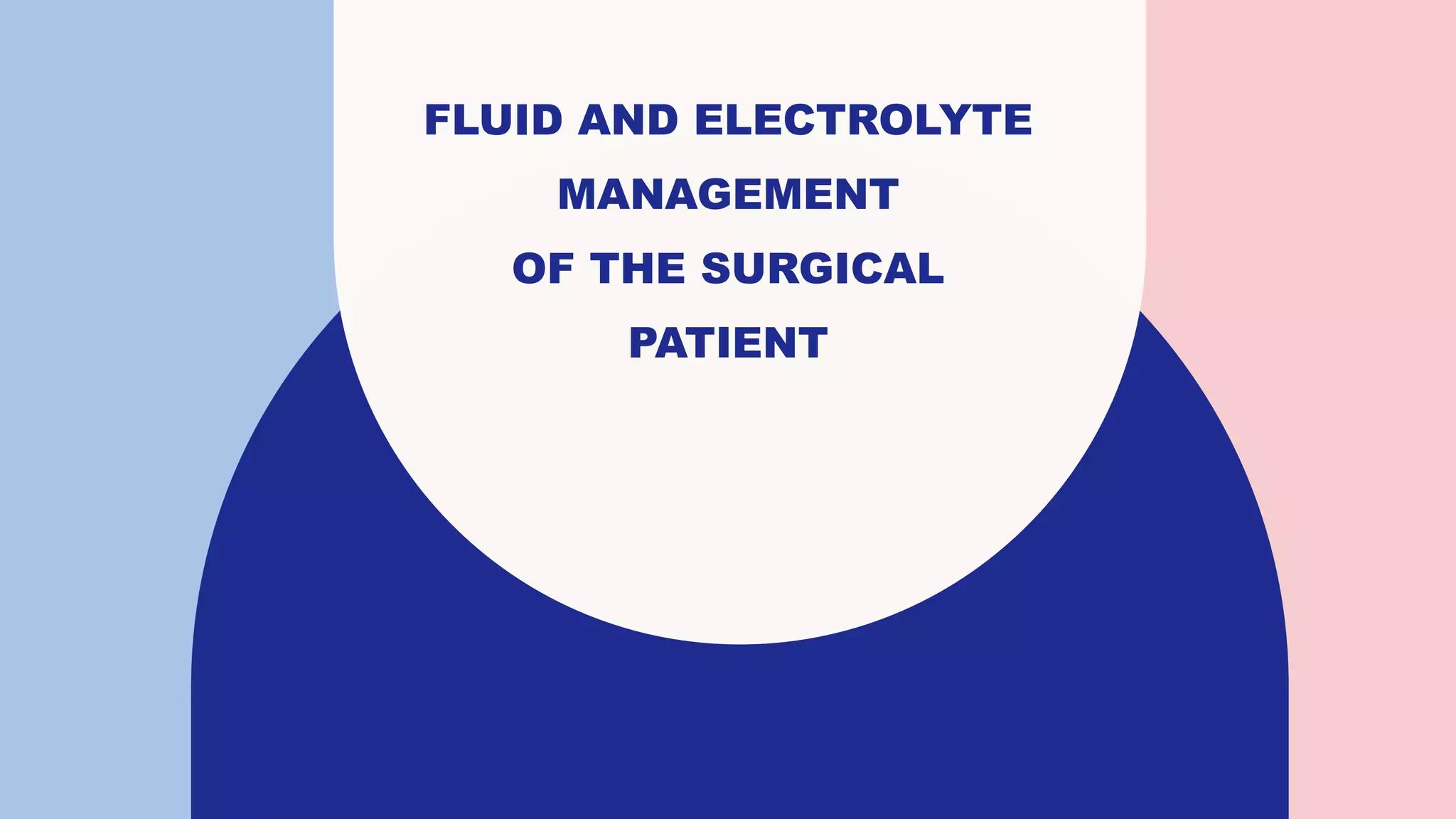 Fluid and Electrolyte Management in the Surgical Patient.pptx
