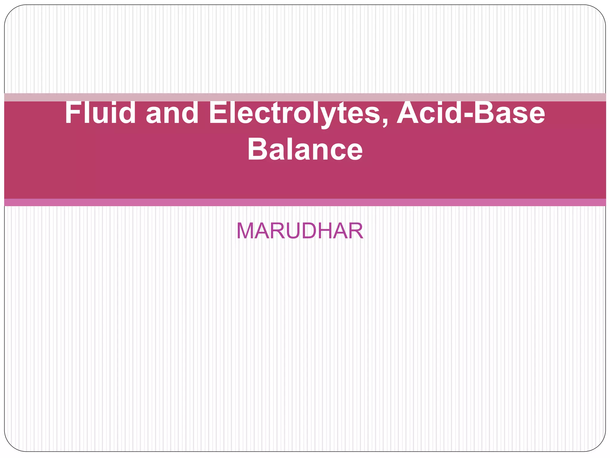 Fluid and electrolytes, acid base balance | PPTX