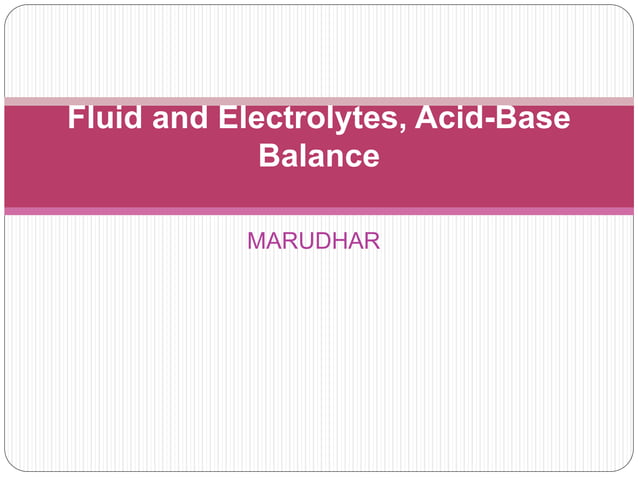 Fluid and electrolytes, acid base balance | PPTX