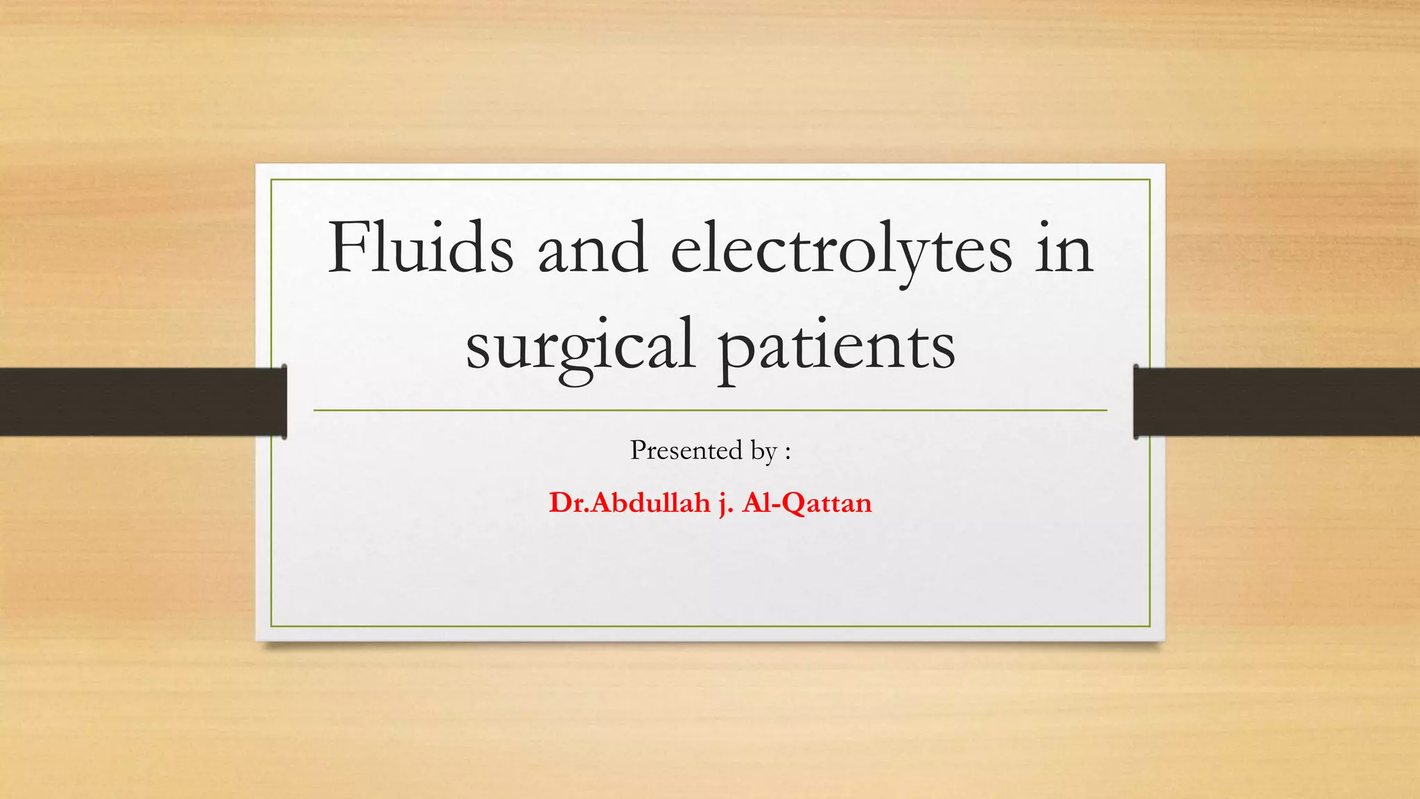 Fluids and electrolytes in surgical pt [autosaved] | PPTX