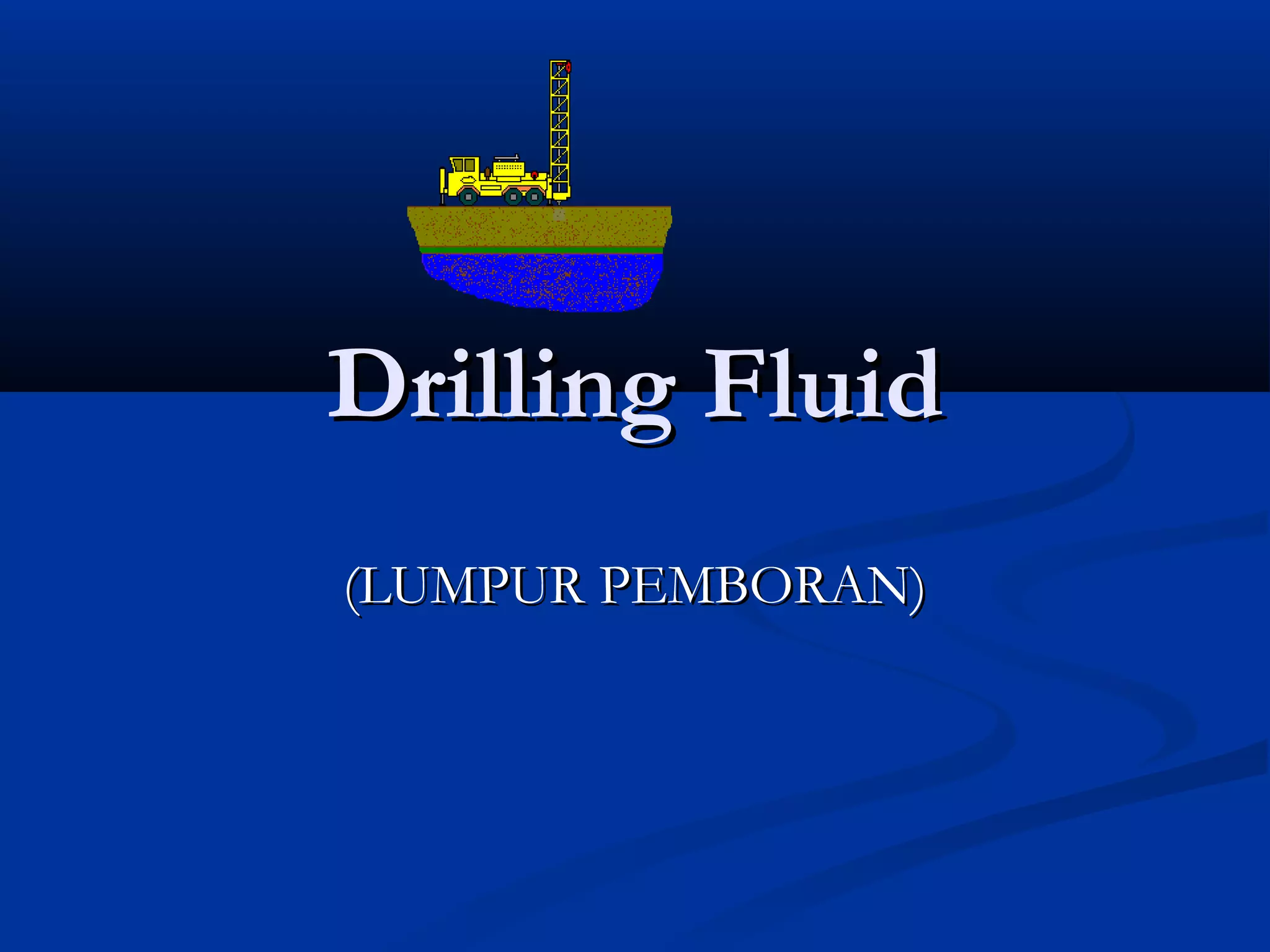 Lumpur Pengeboran (Drilling Fluid) | PPT