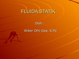 Materi fisika untuk SMA fluida_statik.ppt